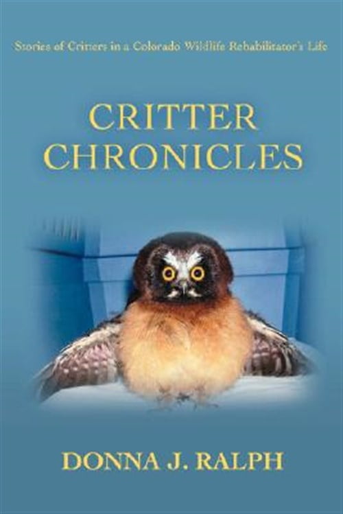 Pre-Owned Critter Chronicles : Stories of Critters in a Colorado ...