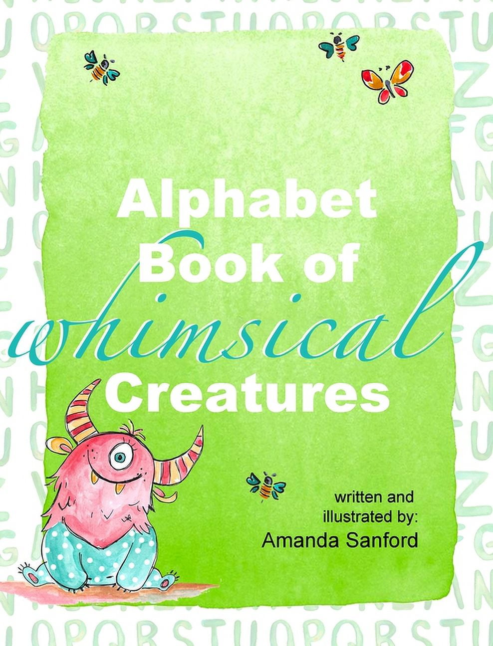 Critter Crawler Collection: Alphabet Book of Whimsical Creatures: Poems ...