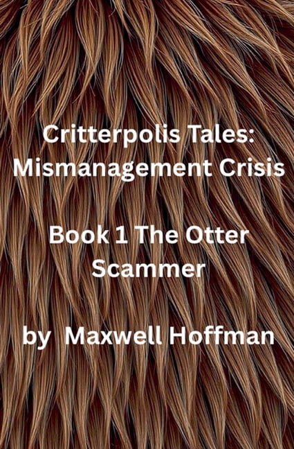 Critterpolis Tales: Mismanagement Crisis Critterpolis Tales ...