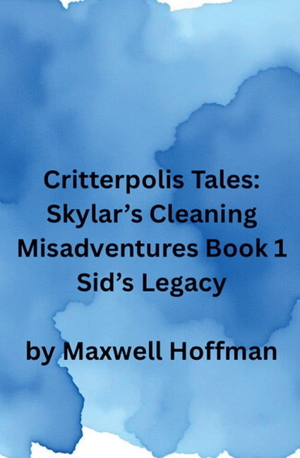 Critterpolis Tales: Skylar's Cleaning Mi Critterpolis Tales: Skylar's ...
