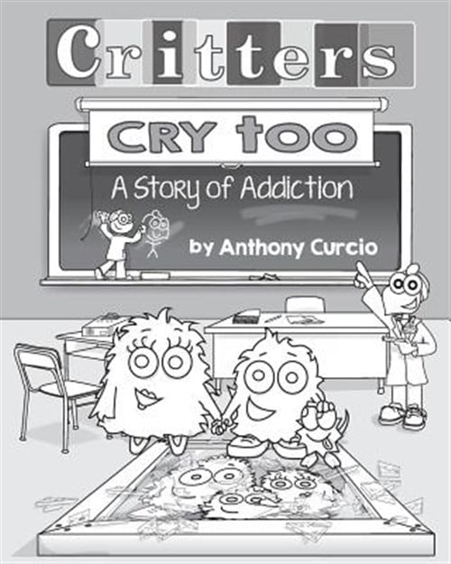 Pre-Owned Critters Cry Too: Explaining Addiction to Children (Picture Book) - Walmart.com