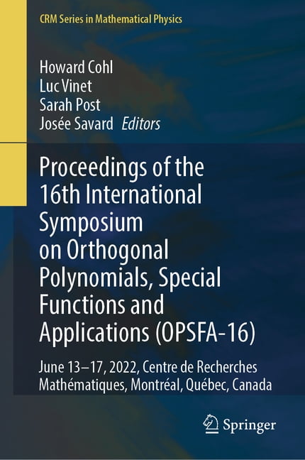 Crm Mathematical Physics Proceedings of the 16th International Symposium on Orthogonal ...