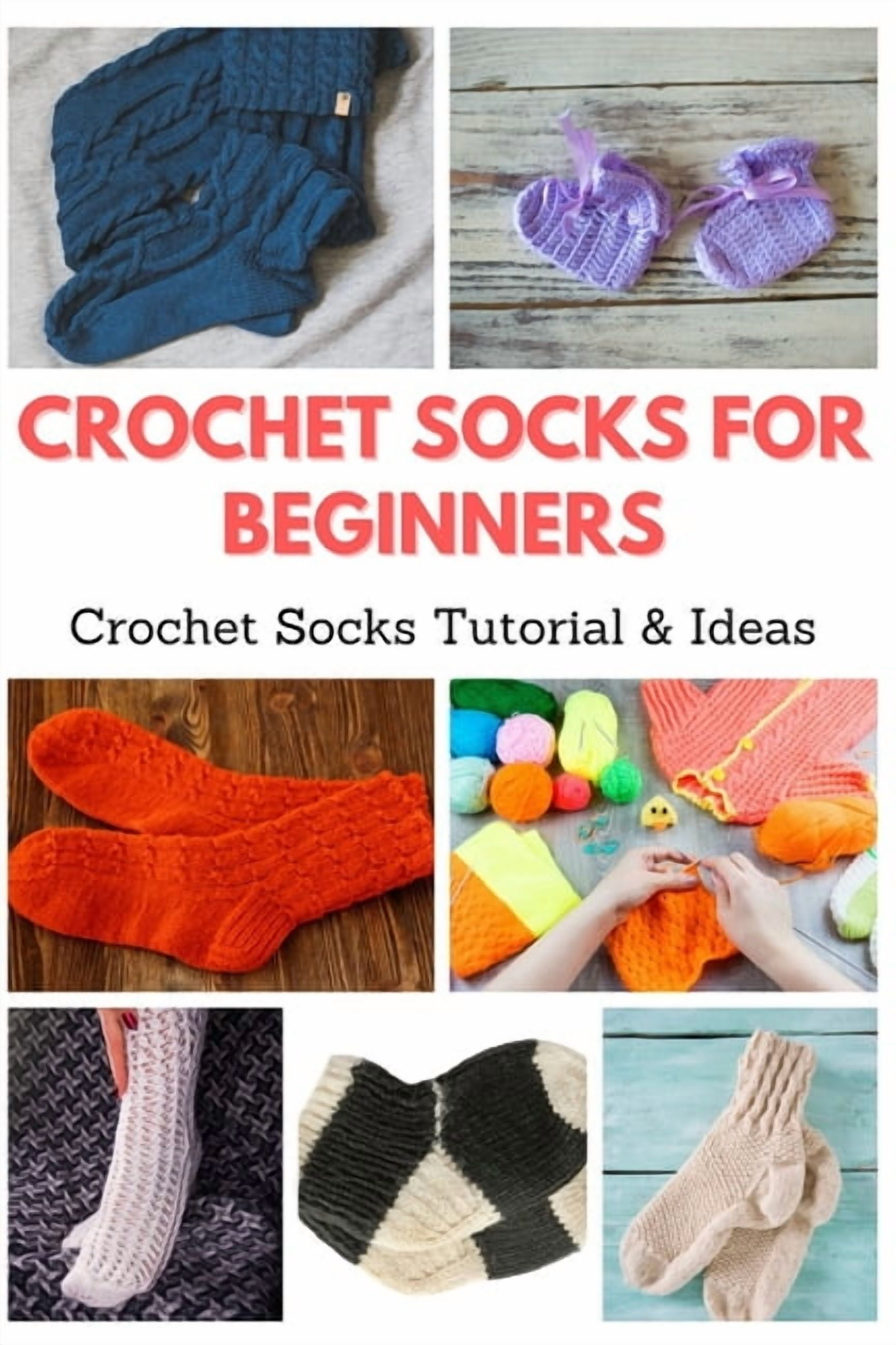 Crochet Socks for Beginners: Crochet Socks Tutorial & Ideas, (Paperback ...