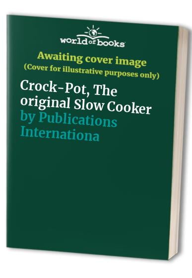 Pre-Owned Crock-Pot, The original Slow Cooker Paperback - Walmart.com