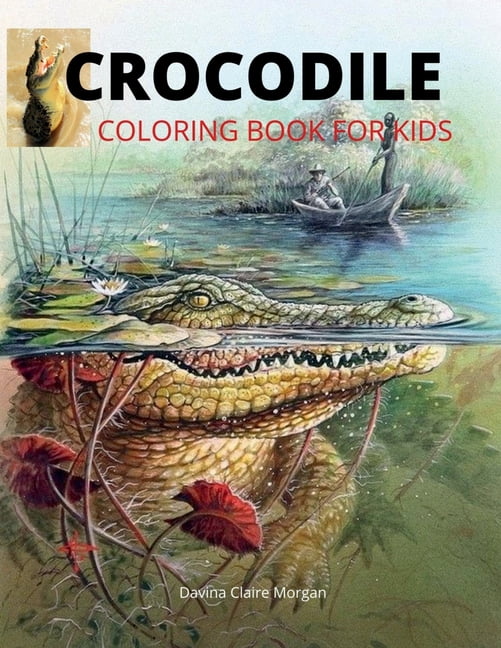 Crocodile Coloring Book for Kids: 46 Cute and Unique Coloring Pages ...