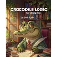 Crocodile Logic: for Sharp Kids, (Paperback) - Walmart.com