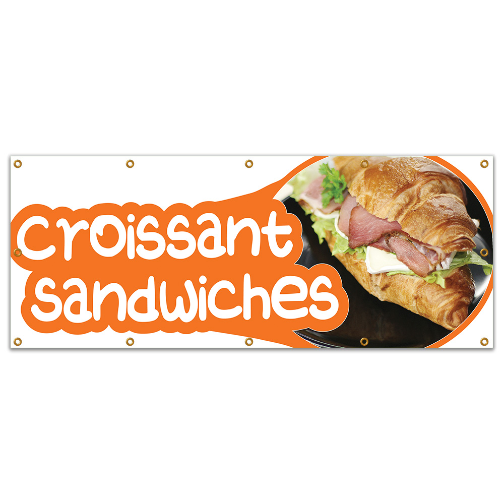 Croissant Sandwiches Banner 48" X 120" Heavy Duty 13 Oz Vinyl Banners ...