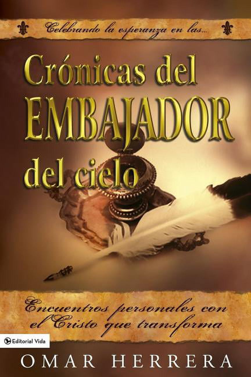 Cronicas del Embajador del Cielo: Encuentros personales con el Cristo ...