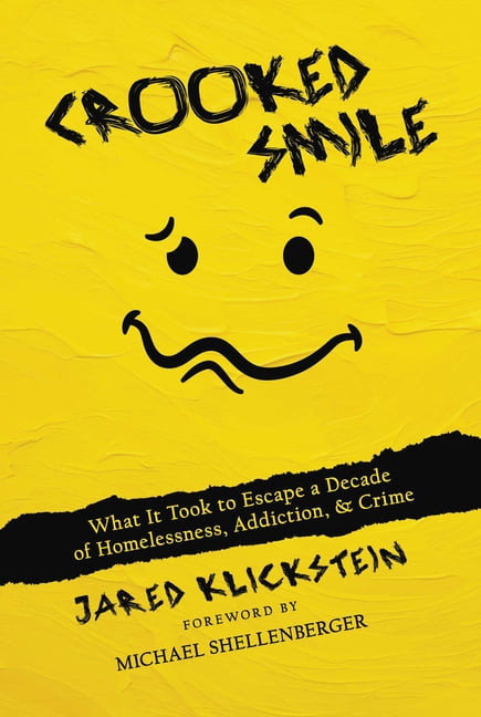 Crooked Smile : What It Took to Escape a Decade of Homelessness ...