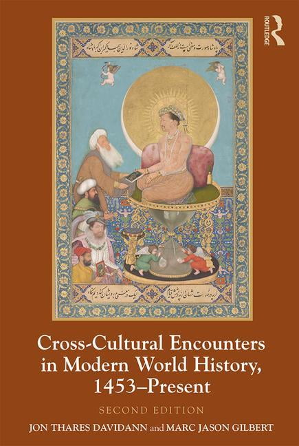 Cross-Cultural Encounters in Modern World History, 1453-Present ...