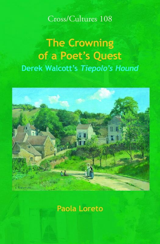 Cross/Cultures The Crowning of a Poet's Quest: Derek Walcott's Tiepolo ...
