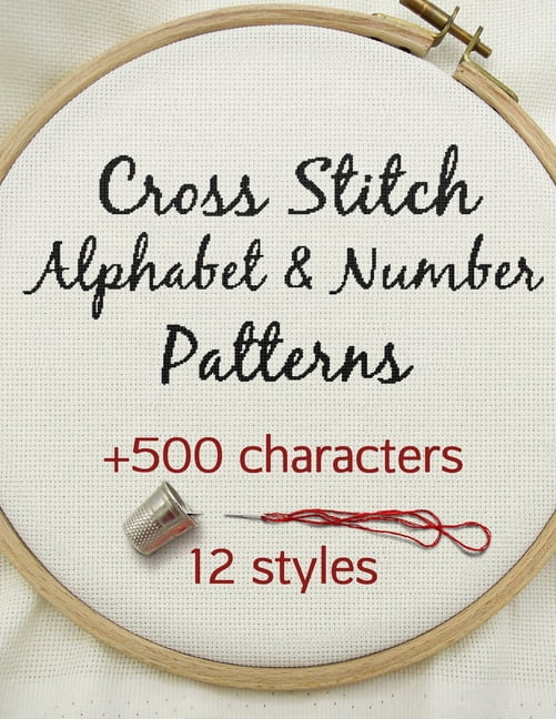 Cross Stitch Alphabet & Number Patterns: Counted Cross Stitch Alphabet ...