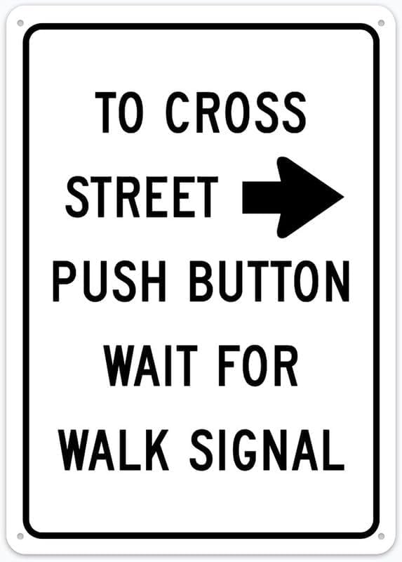 To Cross Street Push Button Wait For Walk Signal Sign 12 X 8 Inches ...
