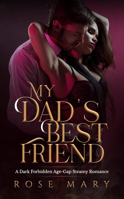 Crossed Boundaries My Dad's Best Friend: A Dark, Forbidden Age-Gap ...