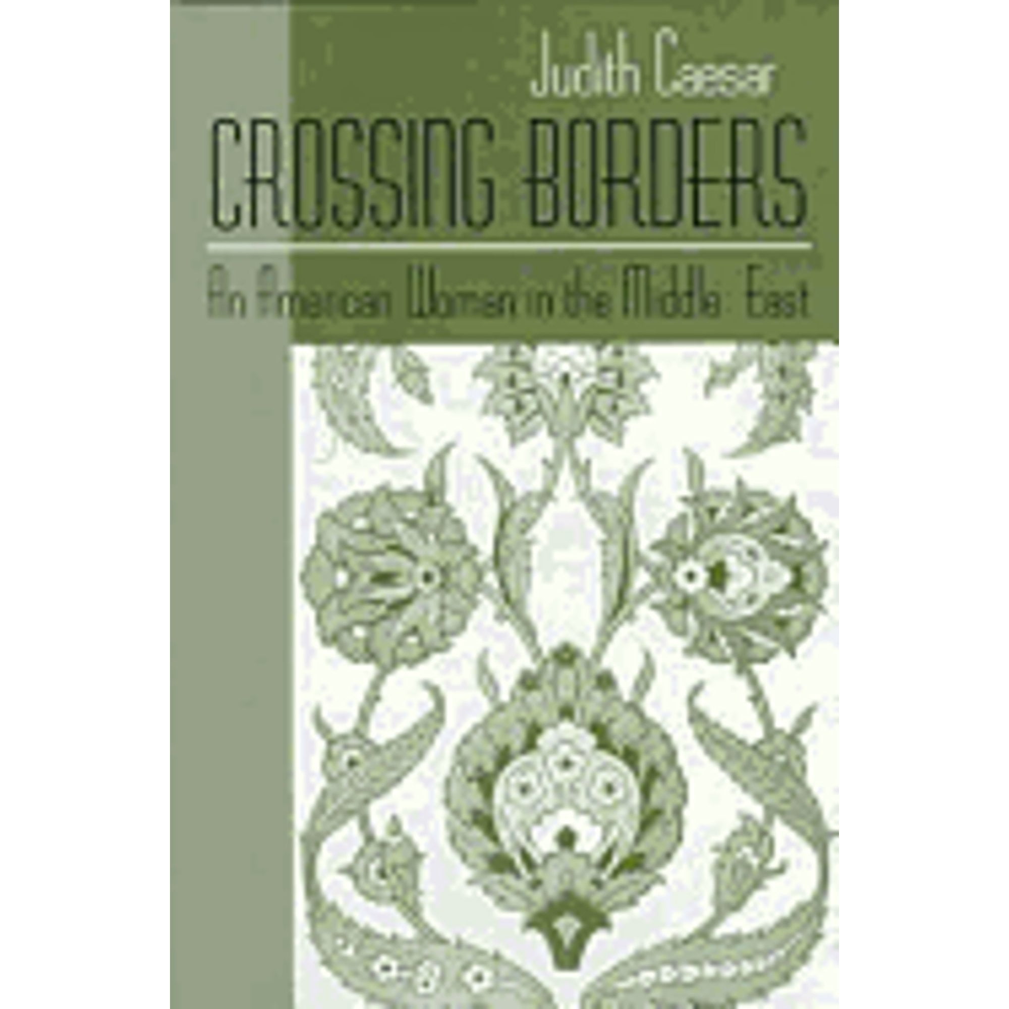 Pre-Owned Crossing Borders: An American Woman in the Middle East ...
