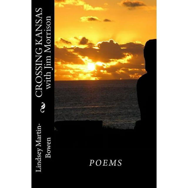 Crossing Kansas with Jim Morrison: Poems - Walmart.com