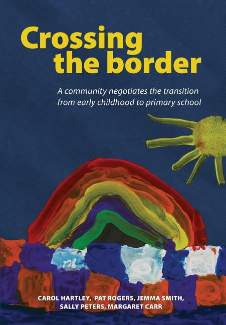 Crossing the Border: A Community Negotiates the Transition from Early ...