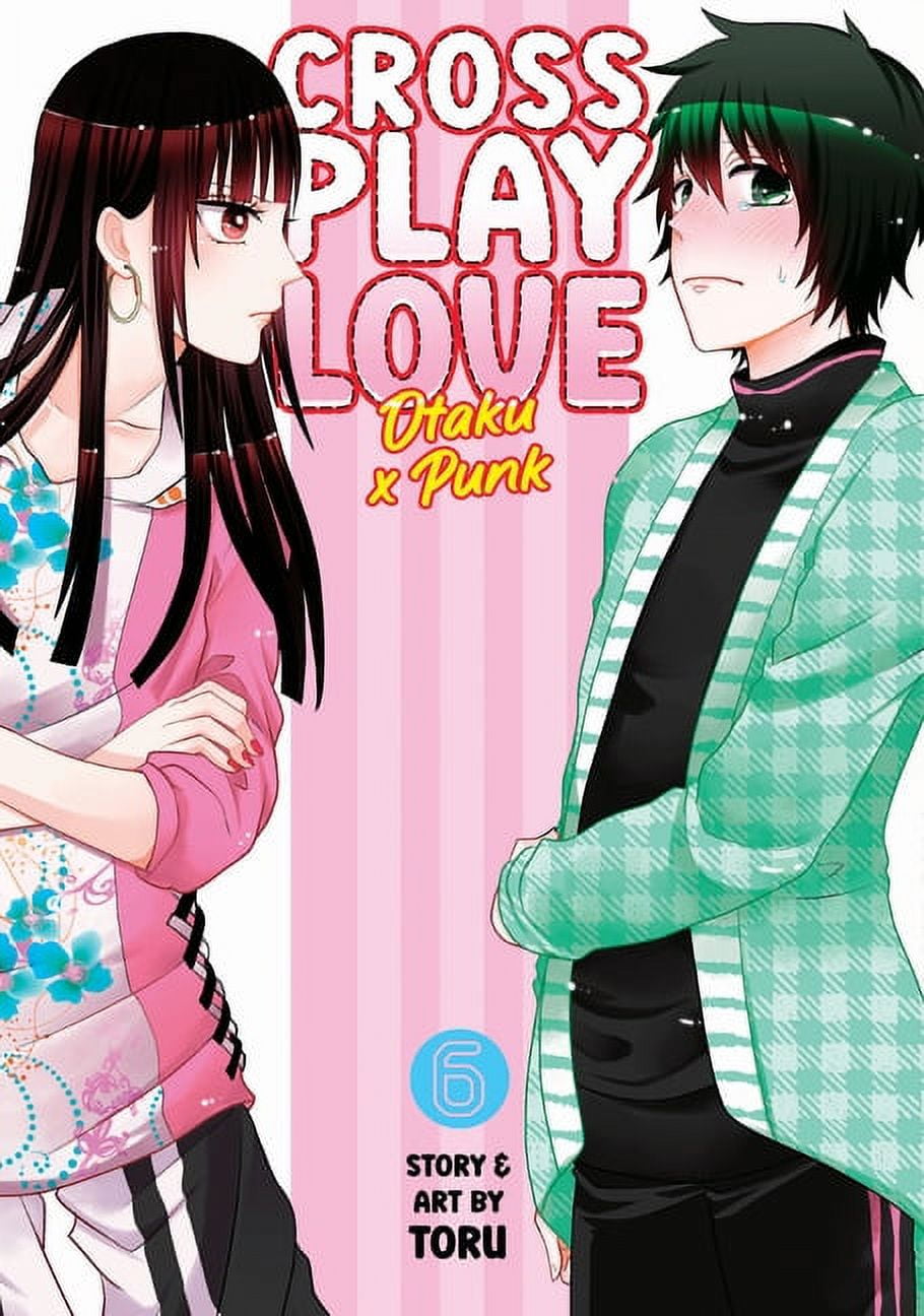 Crossplay Love: Otaku x Punk: Crossplay Love: Otaku x Punk Vol. 6 ...
