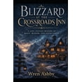 The Crossroads Inn Mysteries Blizzard at the Crossroads Inn: A Cozy ...