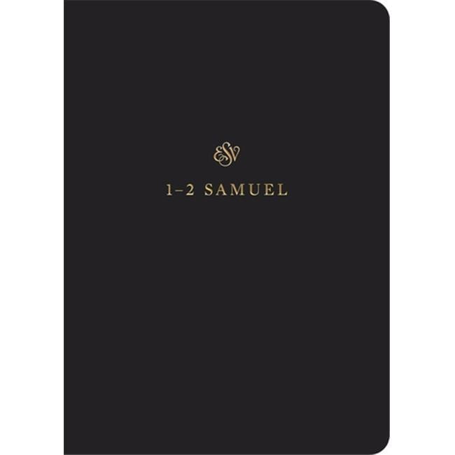 Crossway Books ESV Scripture Journal 1-2 Samuel, Black Softcover ...