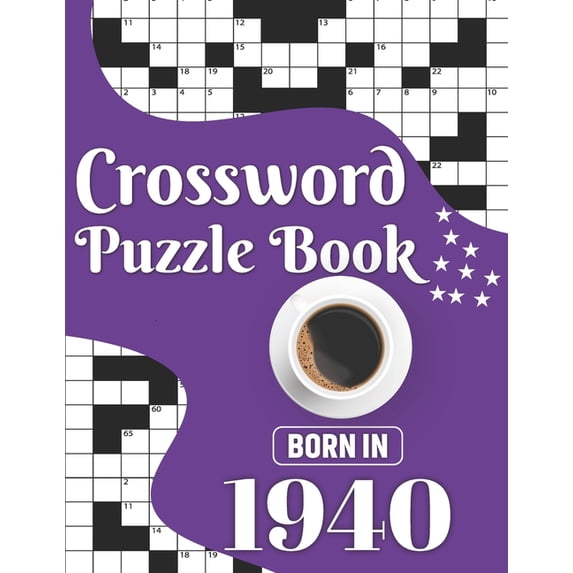 Crossword Puzzle Book: Born In 1940: Challenging 80 Large Print ...