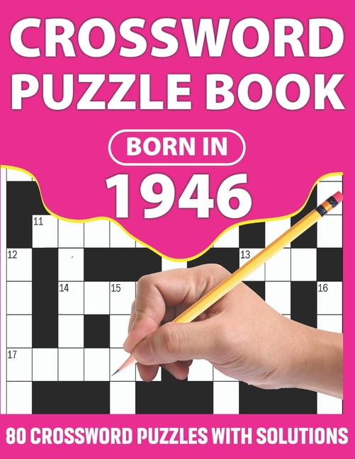 Crossword Puzzle Book: Born In 1946: Crossword Puzzle Book For All Word ...