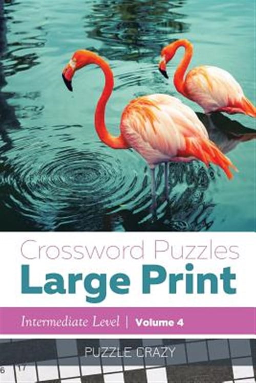 Crossword Puzzles Large Print (Intermediate Level) Vol. 4 (Paperback ...