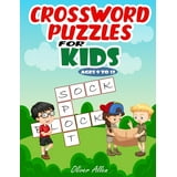 Crossword Puzzles for Kids Ages 9 To 12: An Easy Level Crossword Puzzle ...