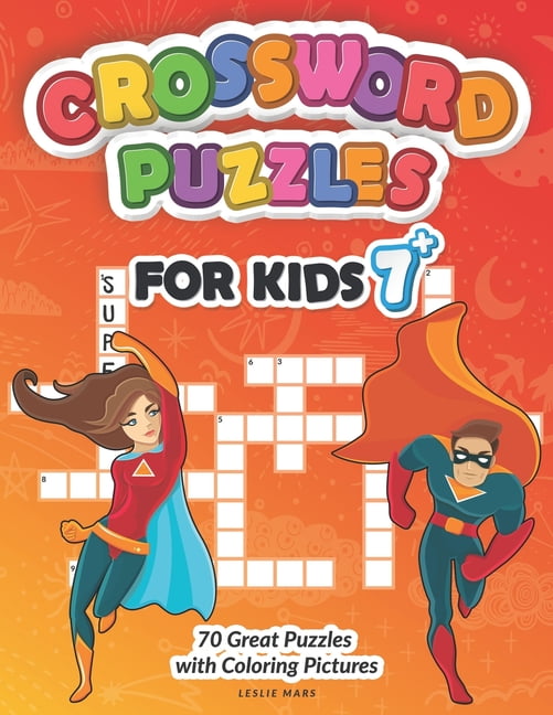 Crossword Puzzles for Kids: Puzzle Book for Ages 7 and Up - 70 Great ...
