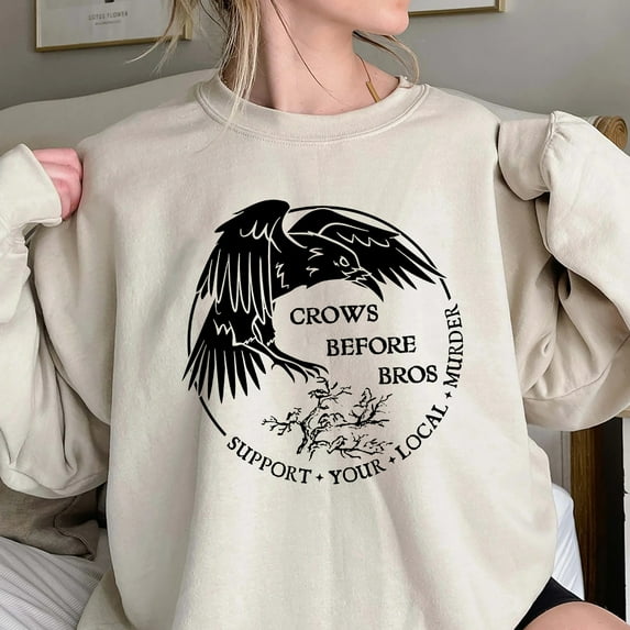 Crows Before Bros Support Your Local Murrder Shirt, Unisex Trending Tee ...