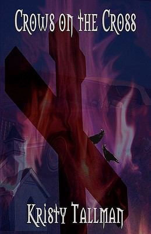 Pre-Owned Crows on the Cross (Paperback) 098422663X 9780984226634 ...