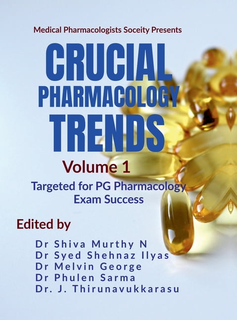 Crucial Pharmacology Trends (Volume 1): Targeted for PG Pharmacology ...
