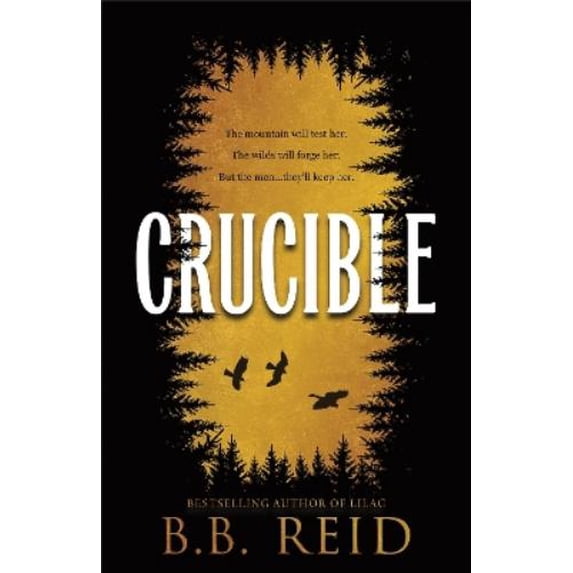 B.B. Reid Crucible (Paperback) Men of the Wilds - Walmart.com