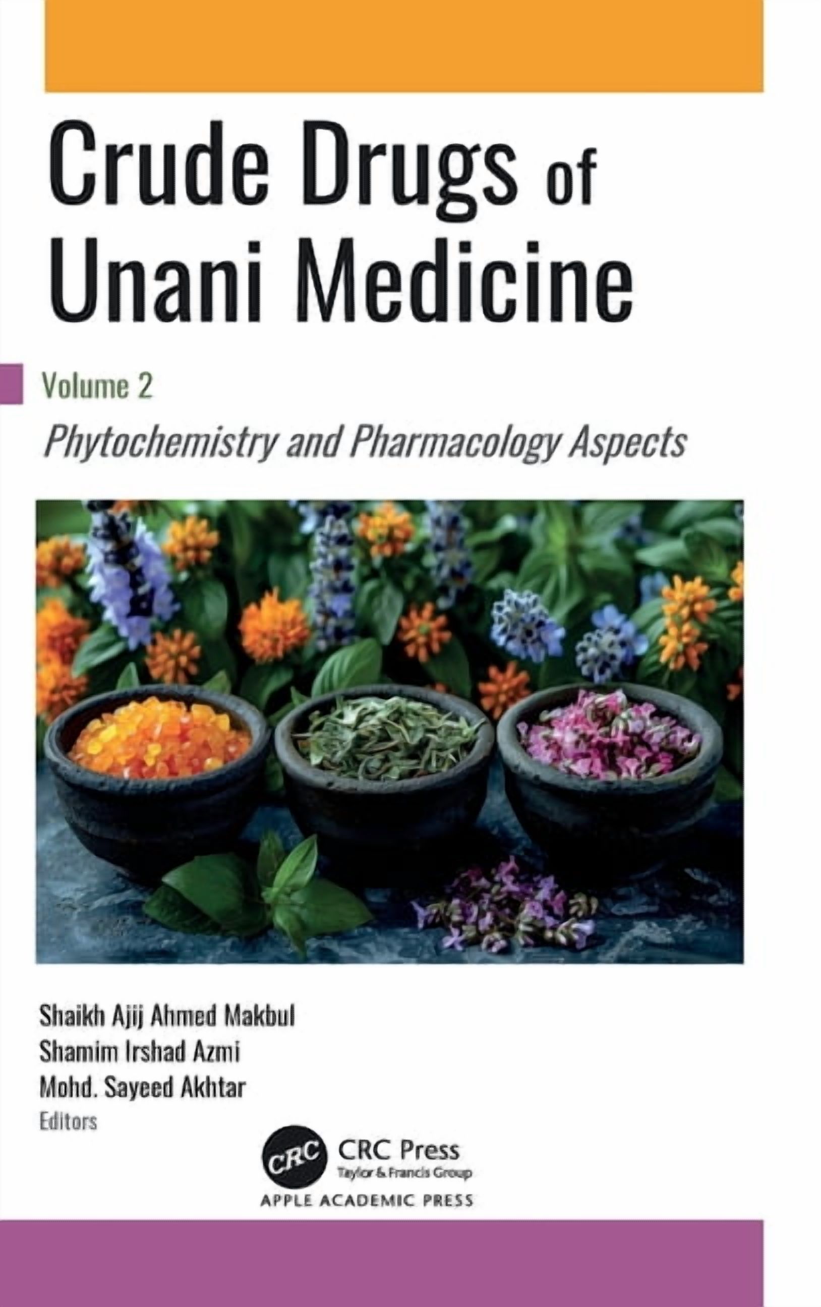 Crude Drugs of Unani Medicine: Volume 2: Phytochemistry and ...
