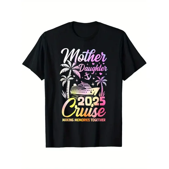 Cruise 2025 Mother-Daughter Vacation T-Shirt | 100% Cotton | Round Neck ...