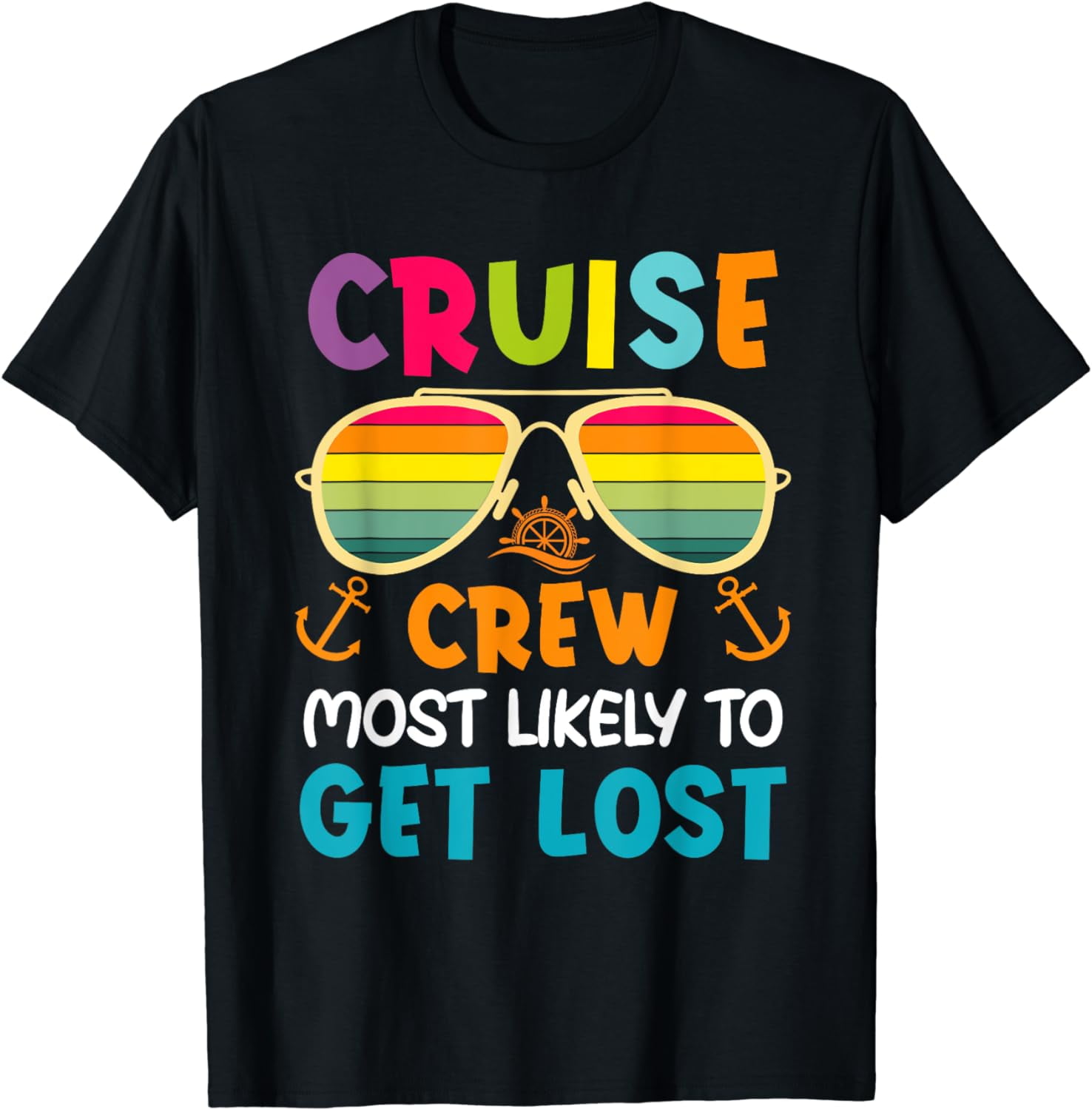 Cruise Crew Ship Most Likely To Get Lost Crew Cruise T-Shirt - Walmart.com