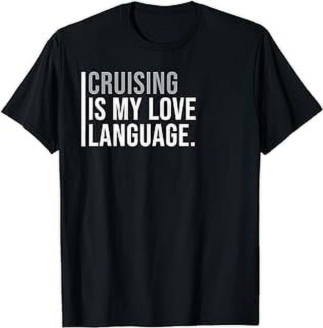 Cruise Enthusiast Meme Quote T-Shirt - Walmart.com
