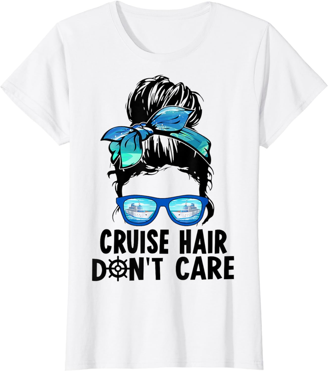 Cruise Hair Don't Care Messy Bun Ship Cruising Trip T-Shirt - Walmart.com