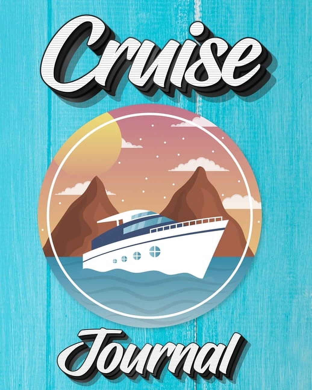 Cruise Journal: A Daily Journal to Record Your Cruise Ship Vacation ...