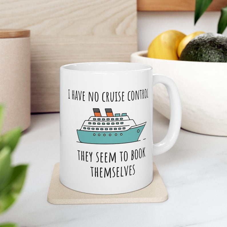 Cruise Lover Mug Funny Cruise Gift Travel Humor Coffee Cup For Cruisers ...