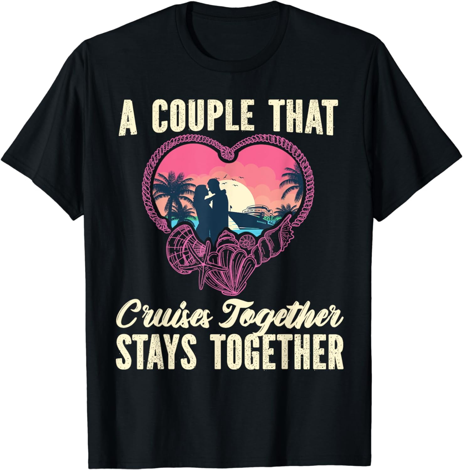 Cruise Ship Vacation Couples Anniversary Marriage A Couple T-Shirt ...