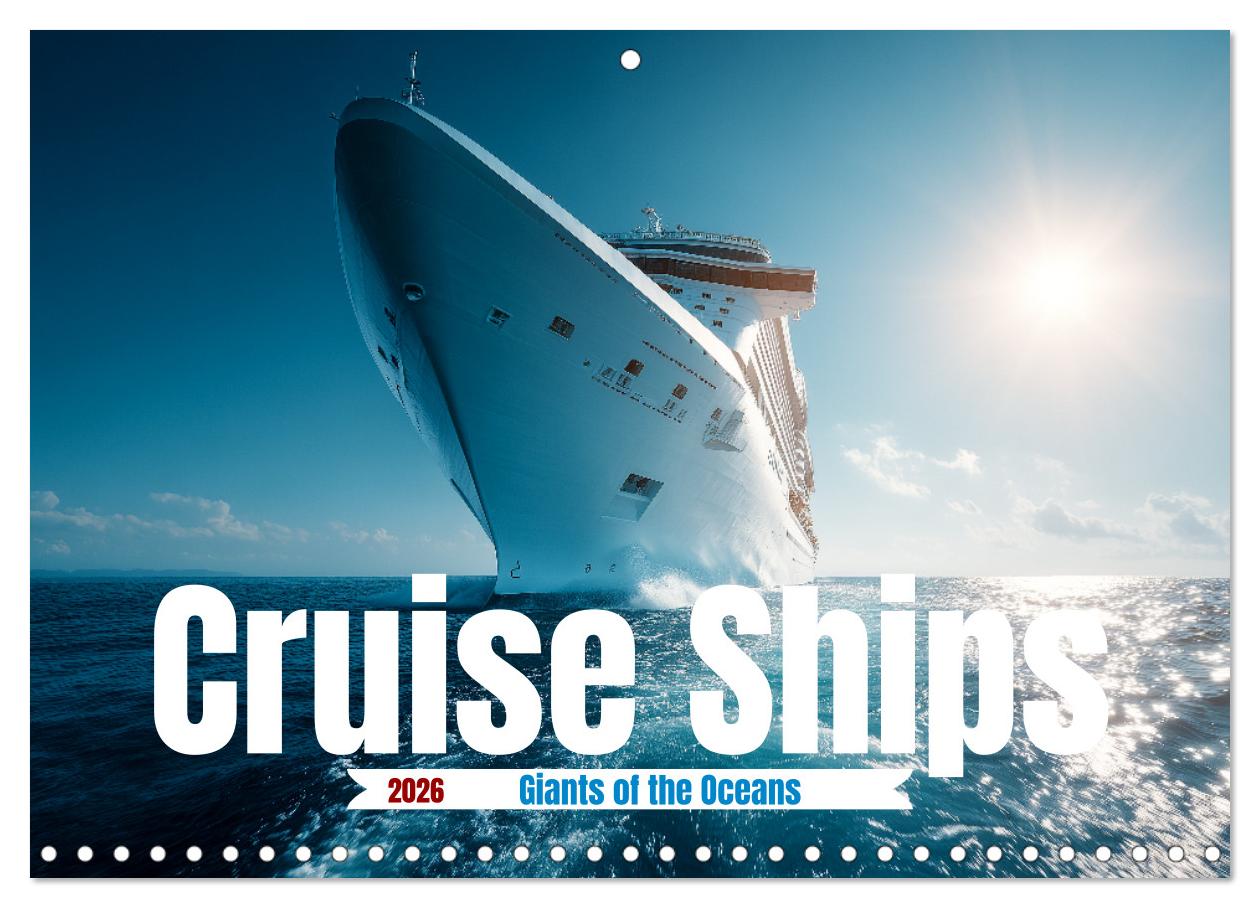 Cruise Ships - Giants of the Oceans (Monthly Wall Calendar 2026 11.7 x ...