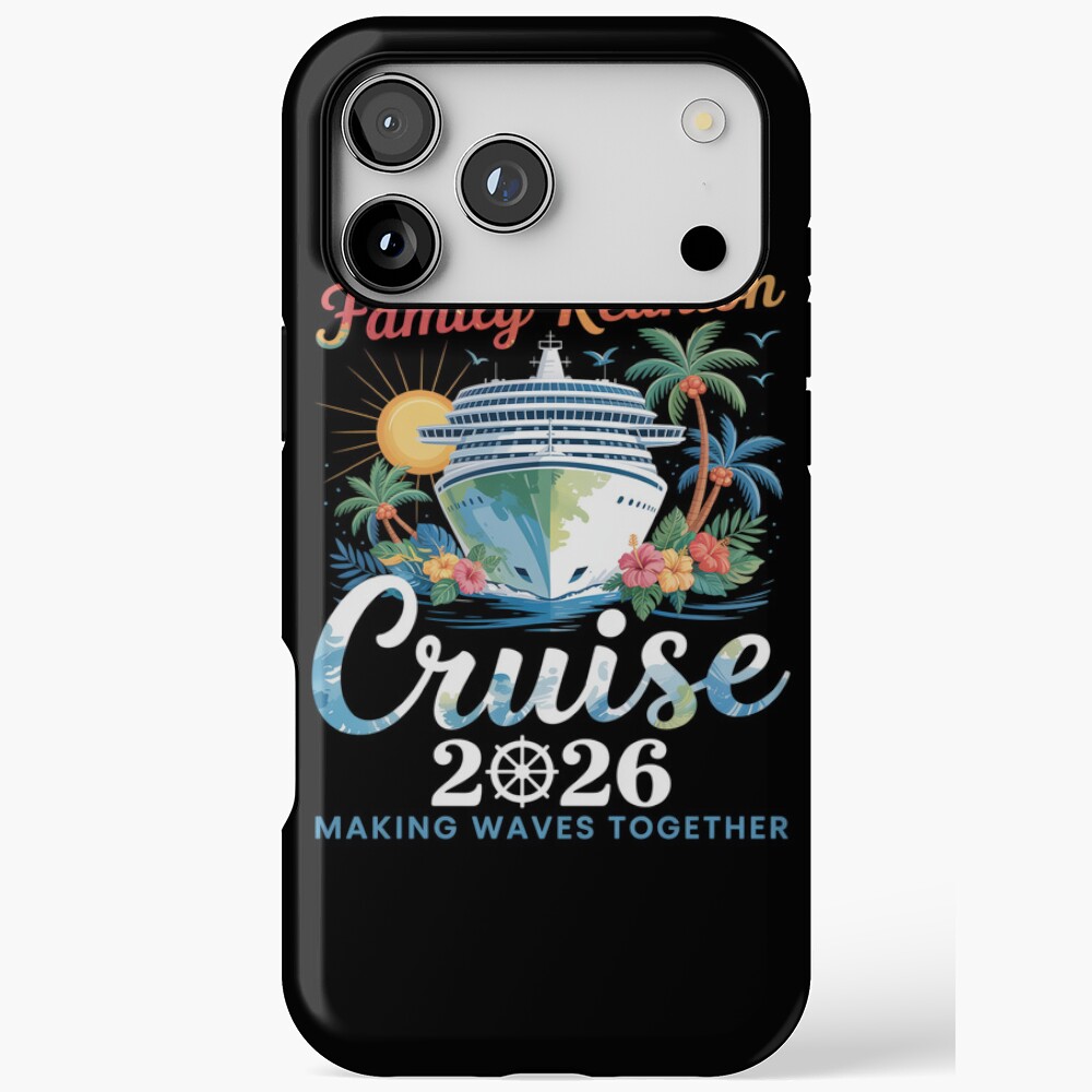 Cruise Vacation Family Reunion 2026 Phone Case iPhone Case 17 16 15 14 ...