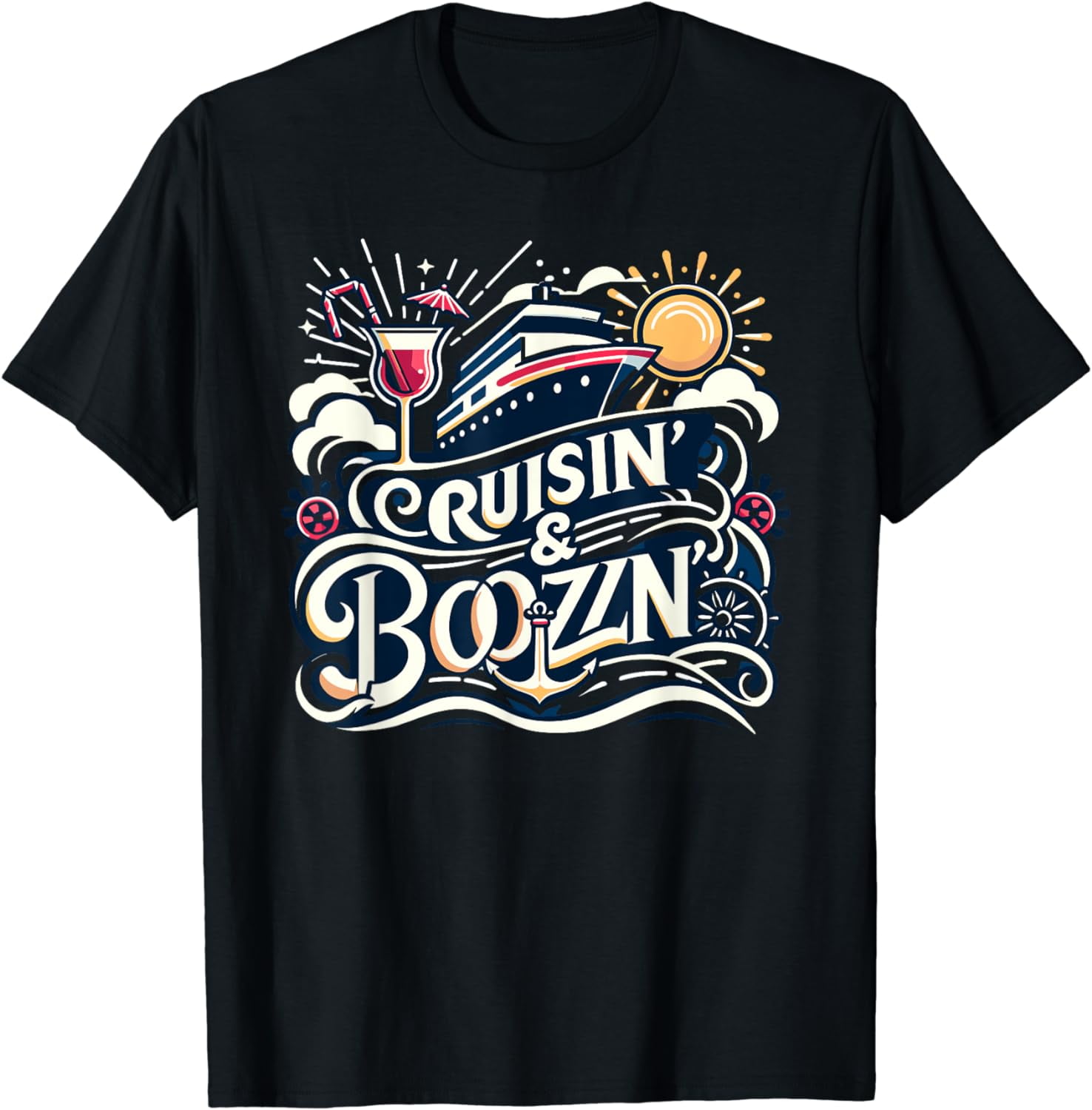 Cruisin & Boozin Cruise Time, Cruise Ship, Funny Cruising T-Shirt ...