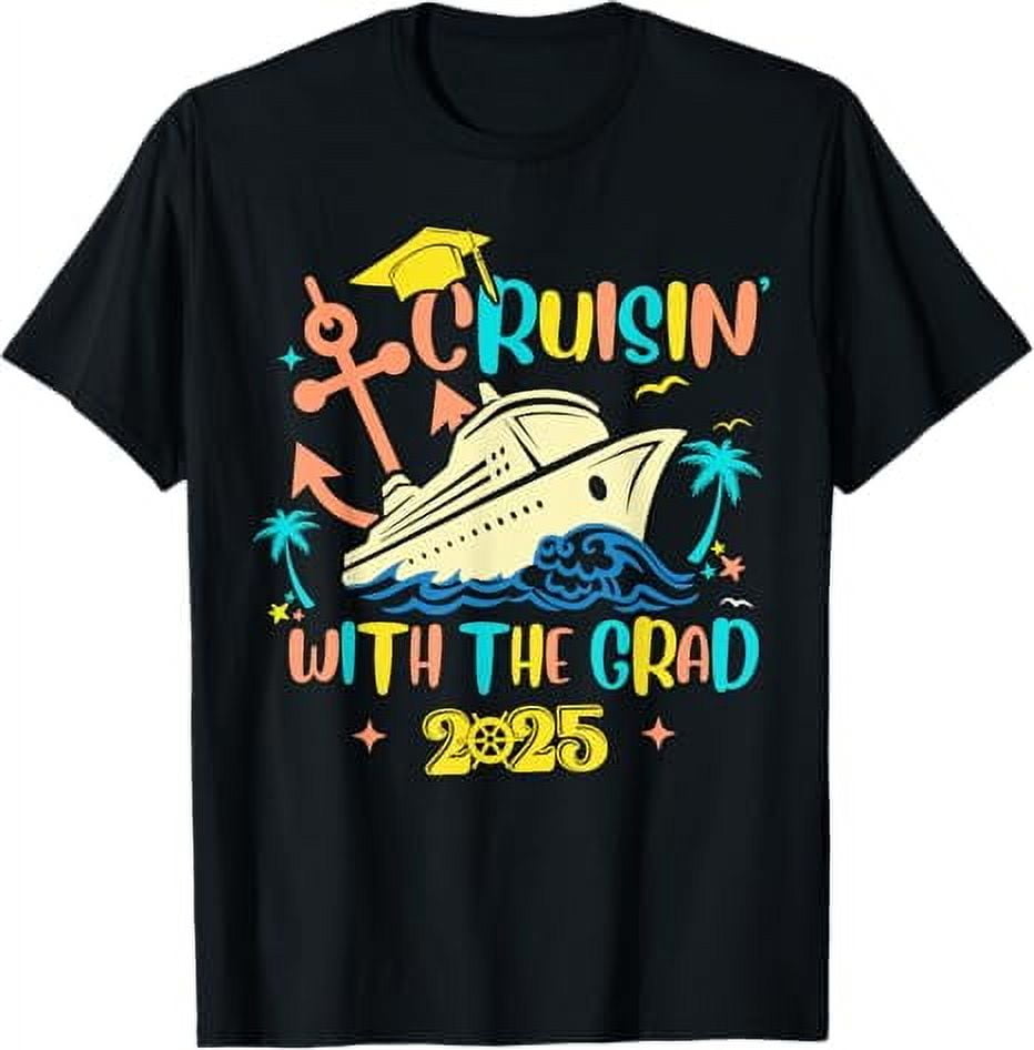 Cruisin Grad 2025 Graduation School Traveling Ship Trip Tour T-Shirt ...