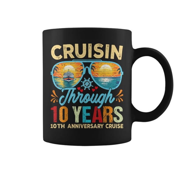 Cruisin Through 10 Years 10Th Wedding Anniversary Cruise Coffee Mugs ...