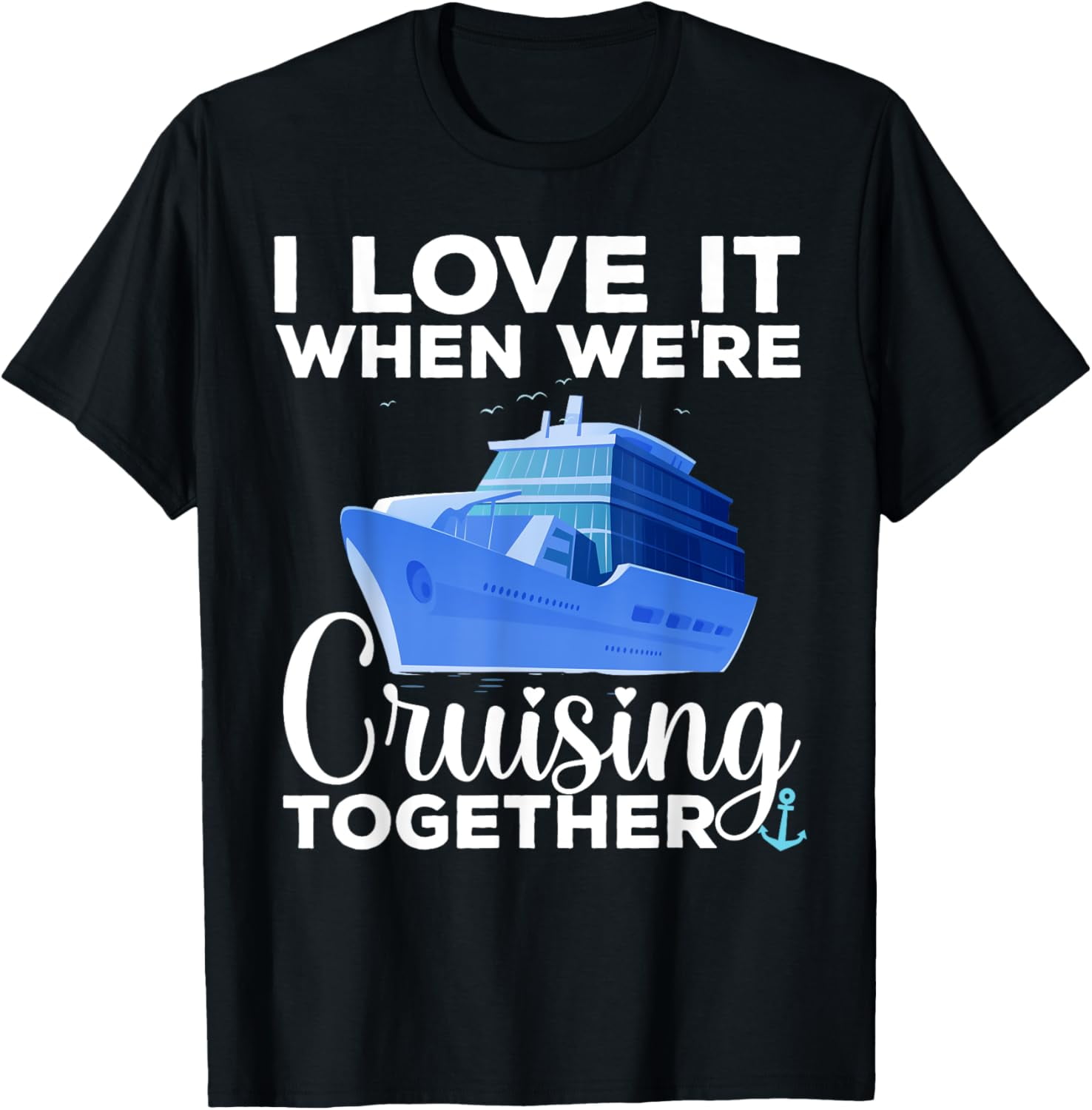 Cruising Design For Men Women Matching Couple Cruise Ship T-Shirt ...