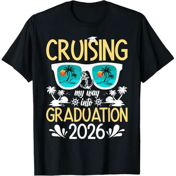 Cruising Into Graduation Cruise 2026 Graduate Cruise Trip T-Shirt All ...