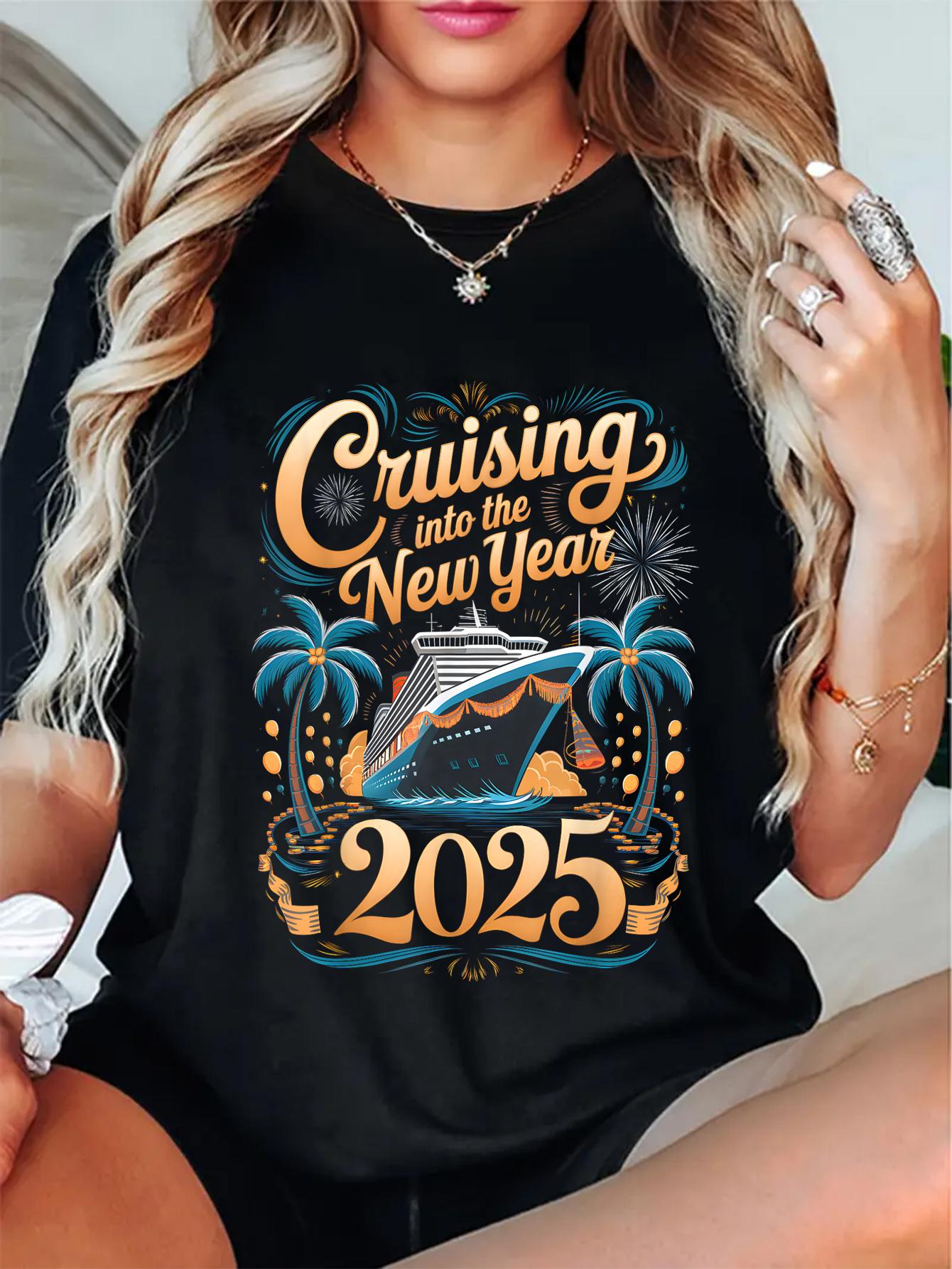 Cruising Into The New Year 2025 Family Trip 2025 New Year T-Shirt ...