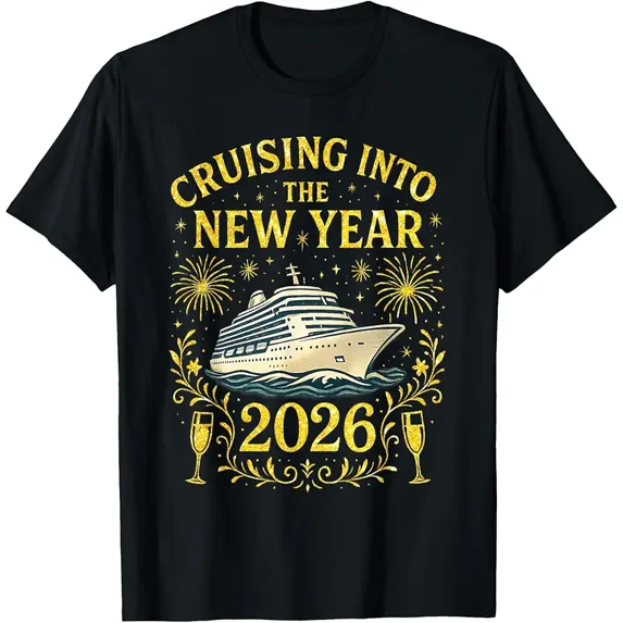 Cruising Into The New Year 2026 Holiday Vacation Fun Unisex T-Shirt up ...